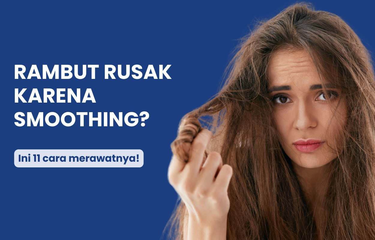 11 Cara Merawat Rambut Smoothing Agar Tidak Rusak - ST Indonesia