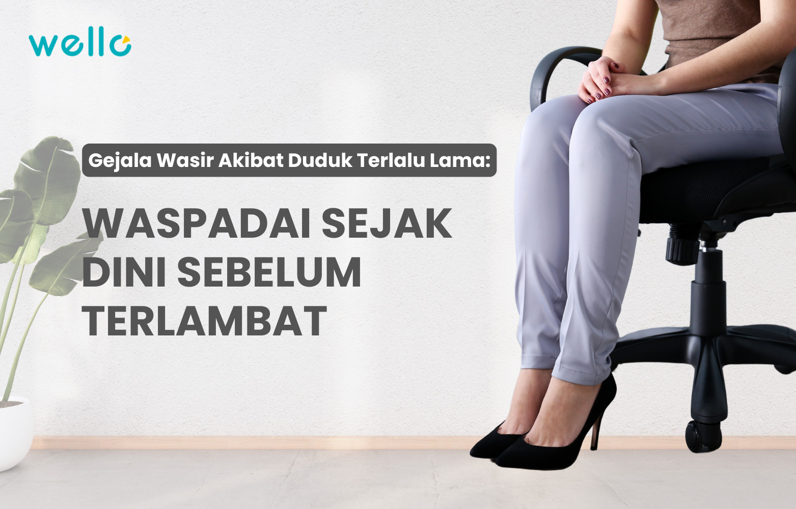 Gejala Wasir Akibat Duduk Terlalu Lama: Waspadai Sejak Dini Sebelum ...